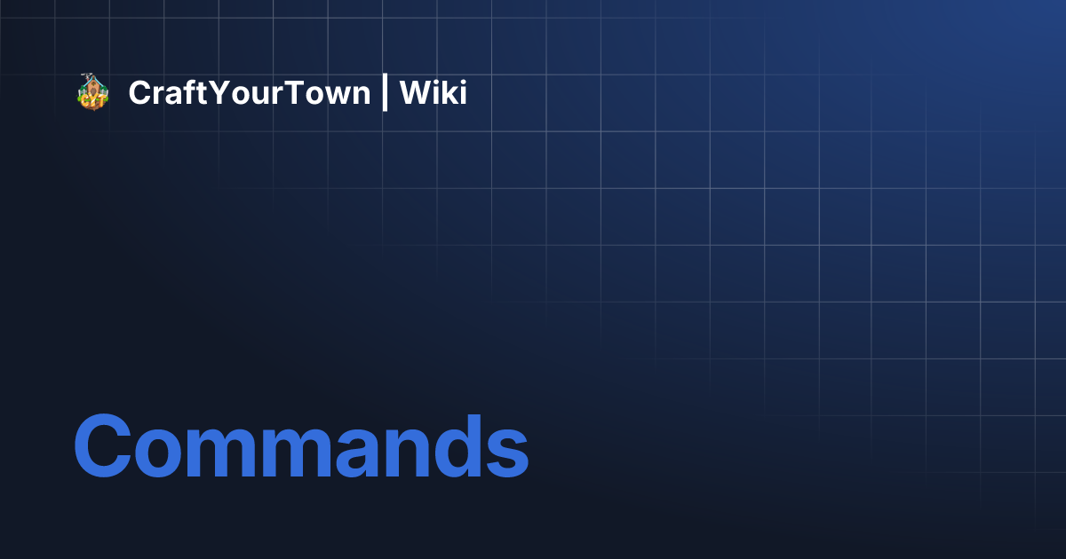 Commands | CraftYourTown | Wiki