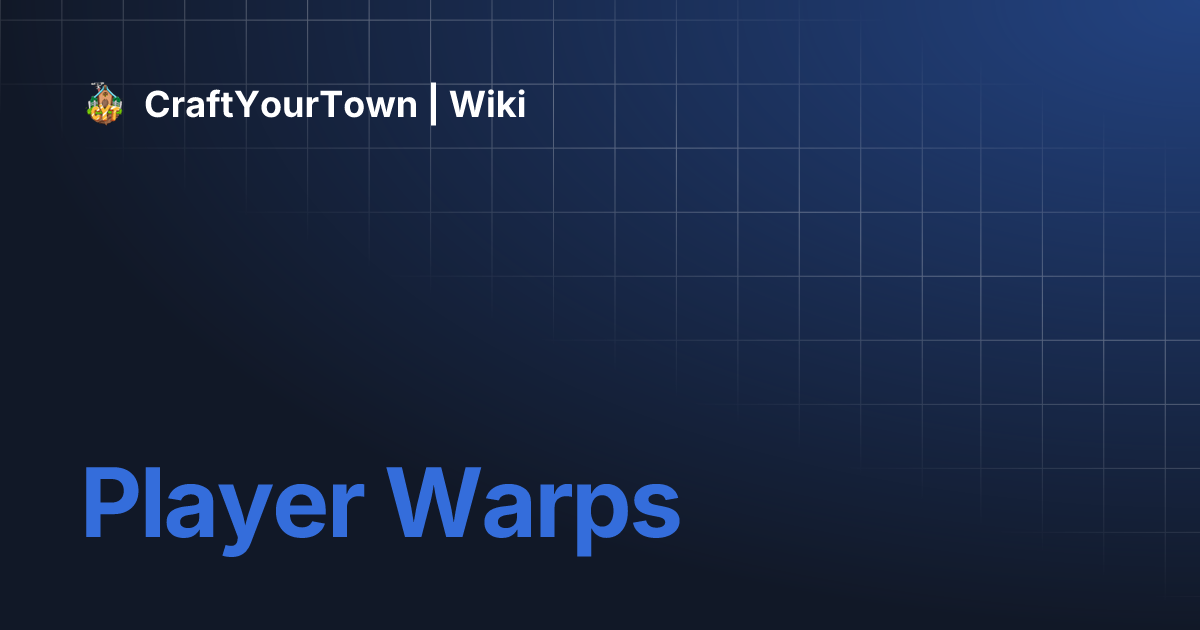 Player Warps | CraftYourTown | Wiki